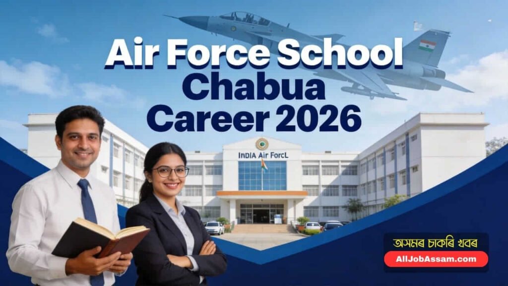 Air Force School Chabua Recruitment 2026: Apply for Teaching and Non ...
