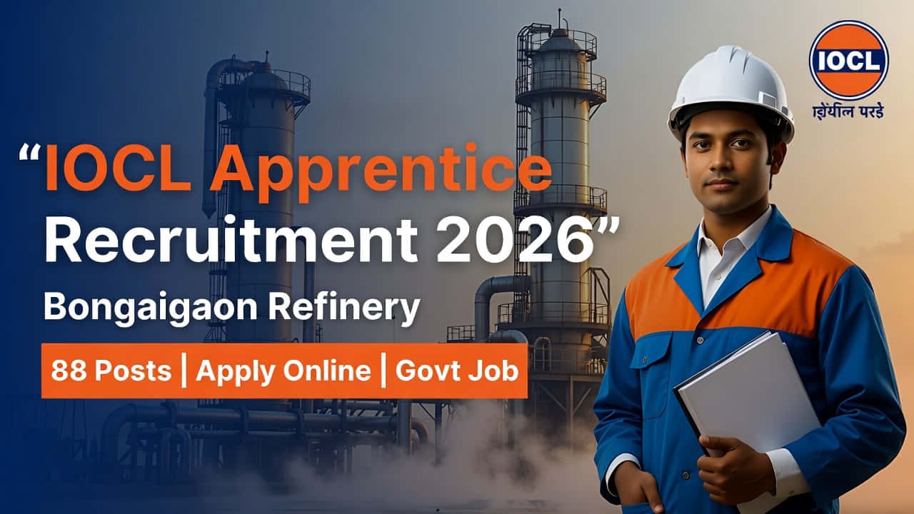 IOCL Bongaigaon Refinery Recruitment 2026 – Apply Online for 88 ...
