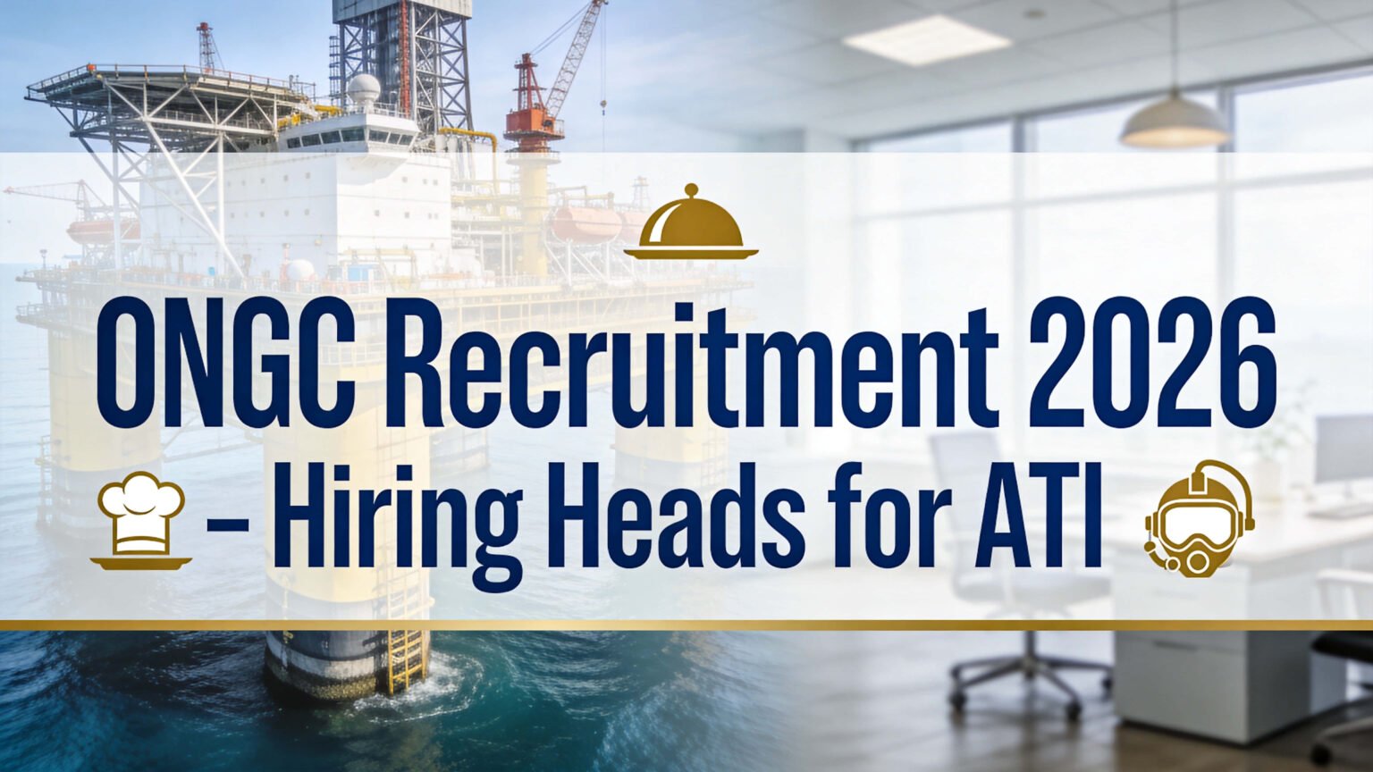 ONGC Recruitment 2026: Apply Online for Head Vacancies at ATI